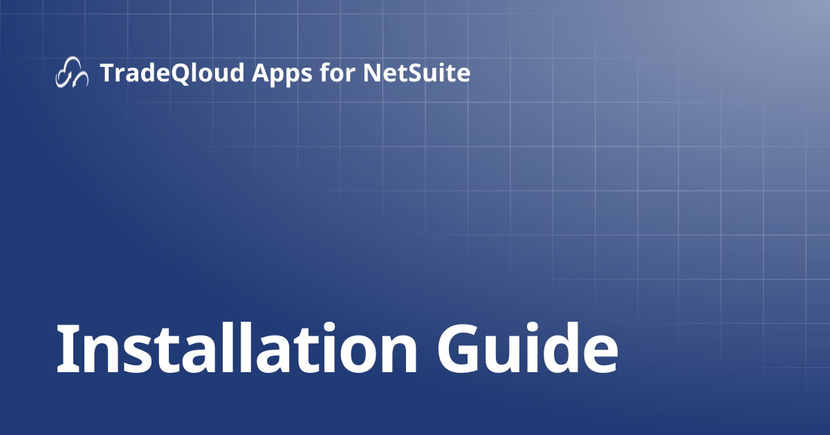 Installation Guide | TradeQloud Apps for NetSuite